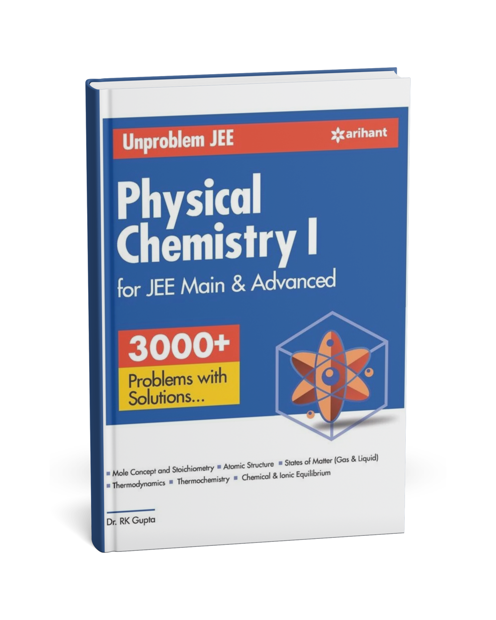 Arihant Unproblem JEE Physical Chemistry 1 for JEE Main & Advanced | 3 – B3books