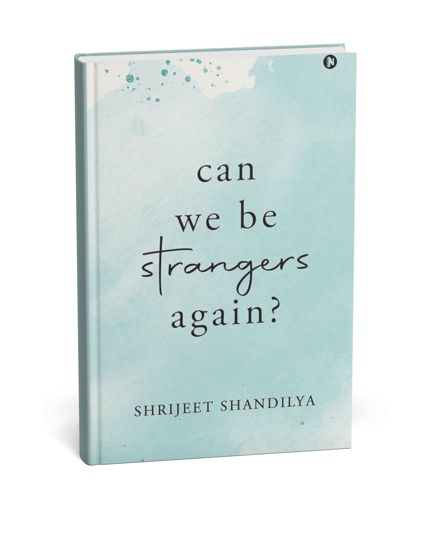 Can We Be Strangers Again? By Shrijeet Shandilya [English Novel] – B3books