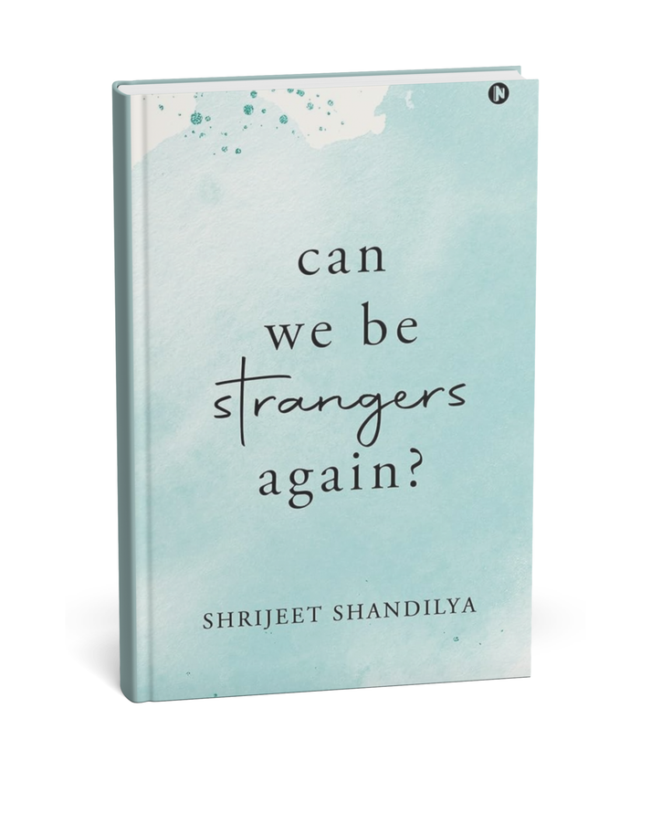 Can We Be Strangers Again? By Shrijeet Shandilya [English Novel] – B3books