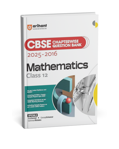 Arihant CBSE Chapterwise Question Bank Mathematics Class 12 (2025–2016 ...