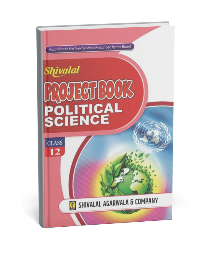 Shivalal Project Book – Political Science – Class 12th [English] – B3books